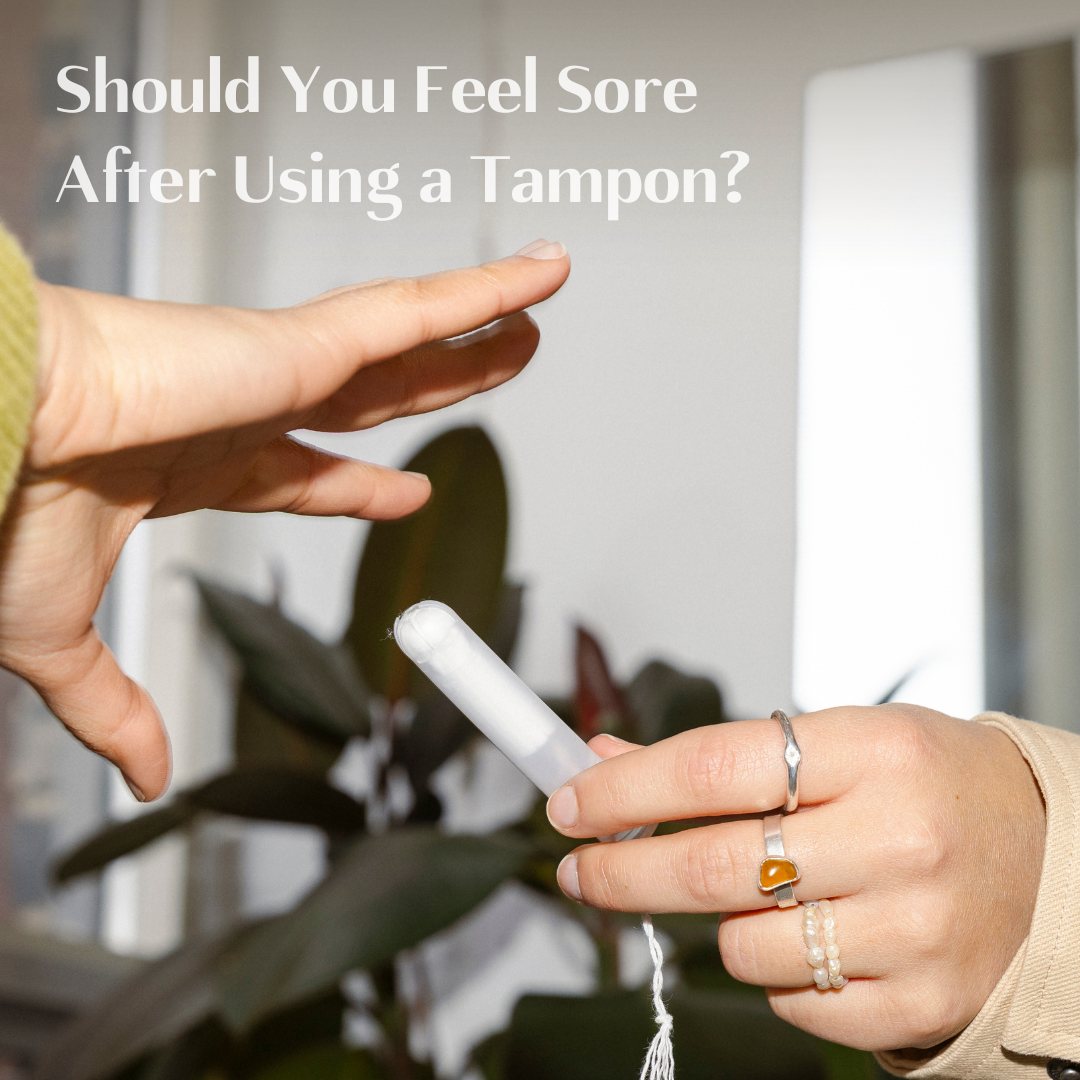 Should You Feel Sore After Using a Tampon? – marlow